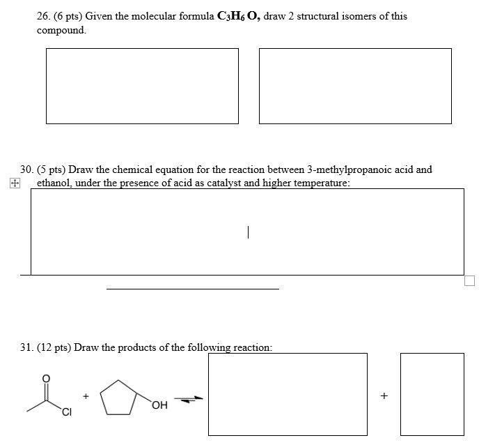 Solved 26. (6 pts) Given the molecular formula C3H. O, draw | Chegg.com