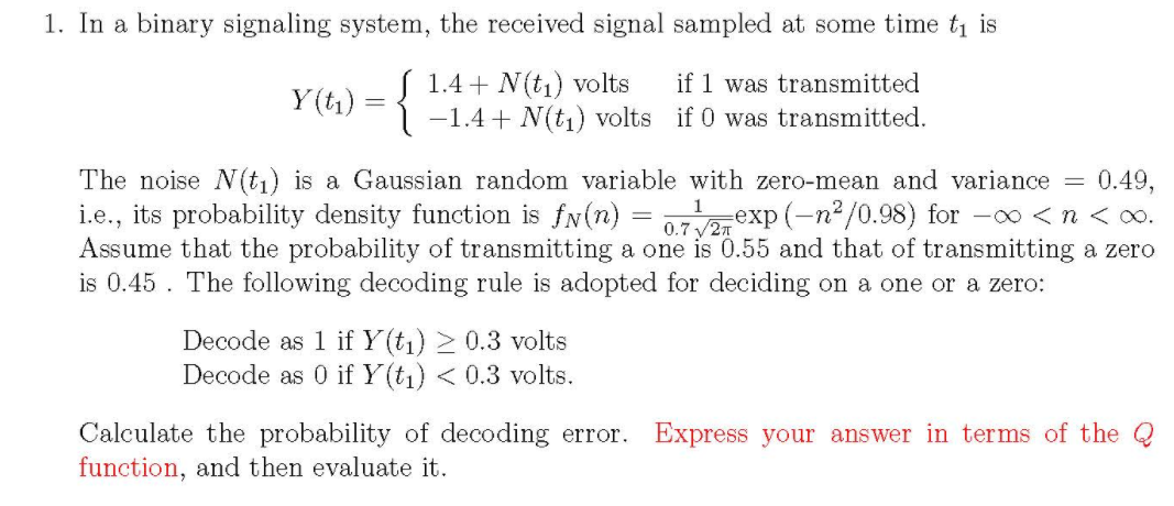 Solved 1. In a binary signaling system, the received signal | Chegg.com