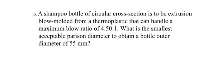 Solved i5. A shampoo bottle of circular cross-section is to | Chegg.com