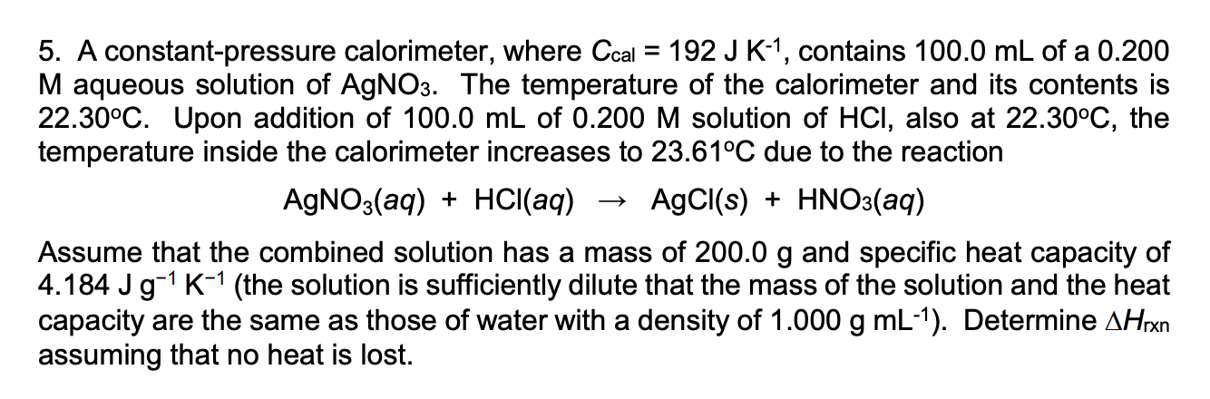 Solved 5. A constant-pressure calorimeter, where Ccal = 192 | Chegg.com