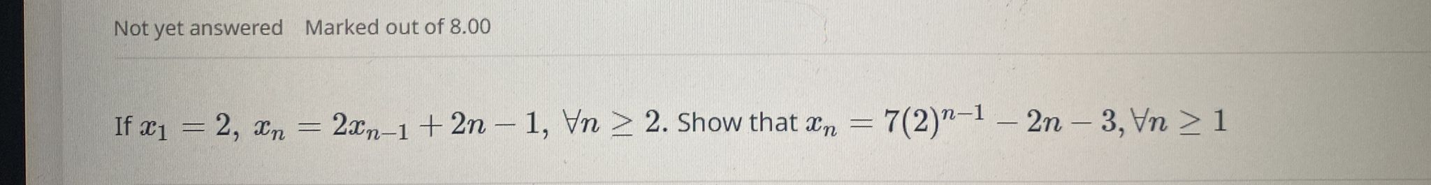 Solved If x1=2,xn=2xn-1+2n-1,AAn≥2. ﻿Show that | Chegg.com
