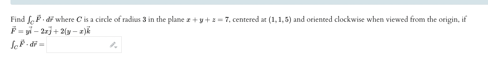 Solved Find ∫C﻿vec(F)*dvec(r) ﻿where C ﻿is a circle of | Chegg.com