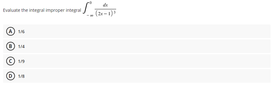 Solved Evaluate the integral improper integral S dx (2x - | Chegg.com