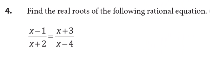 Solved 4. Find the real roots of the following rational | Chegg.com