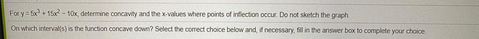 Solved Determine the concavity and the x-value(s) where the | Chegg.com
