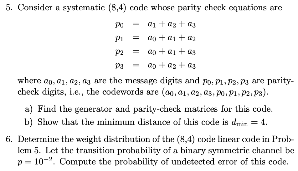 5. Consider a systematic (8,4) code whose parity | Chegg.com
