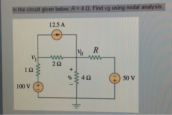 Solved In the circuit given below, R = 4 ohm. Find V_0 using | Chegg.com