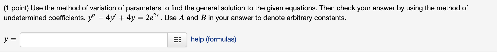 Solved (1 point) Use the method of variation of parameters | Chegg.com