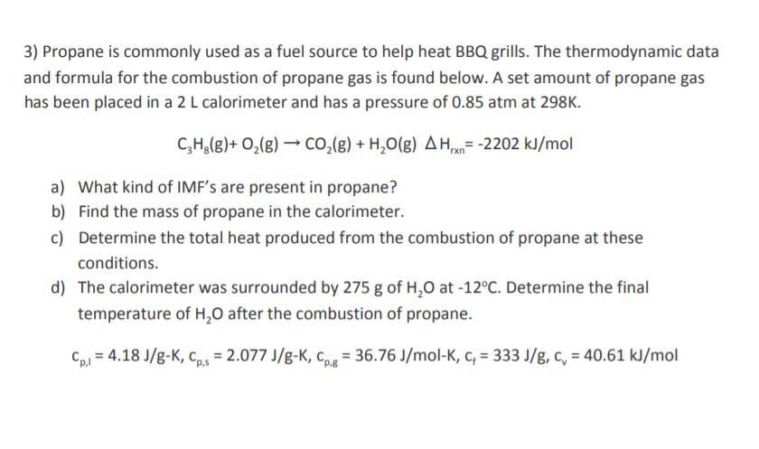 Solved 3) Propane is commonly used as a fuel source to help | Chegg.com