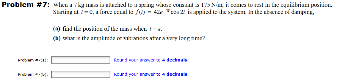 Solved m \# 7: When a 7 kg mass is attached to a spring | Chegg.com