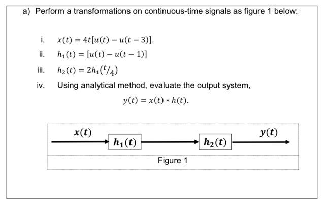 Solved a) Perform a transformations on continuous-time | Chegg.com