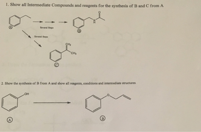 Solved Show all Intermediate compounds and reagents for the | Chegg.com