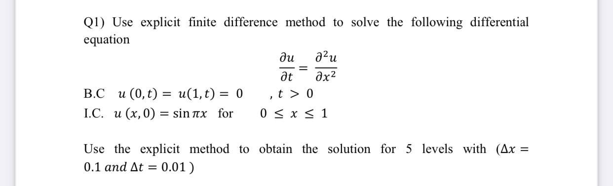Solved Q1) Use explicit finite difference method to solve | Chegg.com