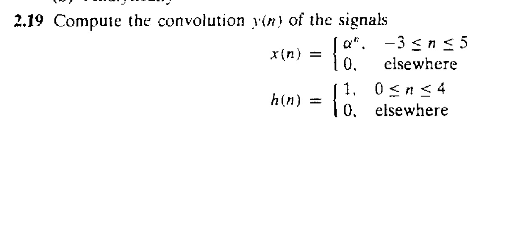 Solved 2.19 Compute the convolution y(n) of the signals | Chegg.com