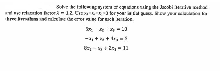 Solved Solve the following system of equations using the | Chegg.com