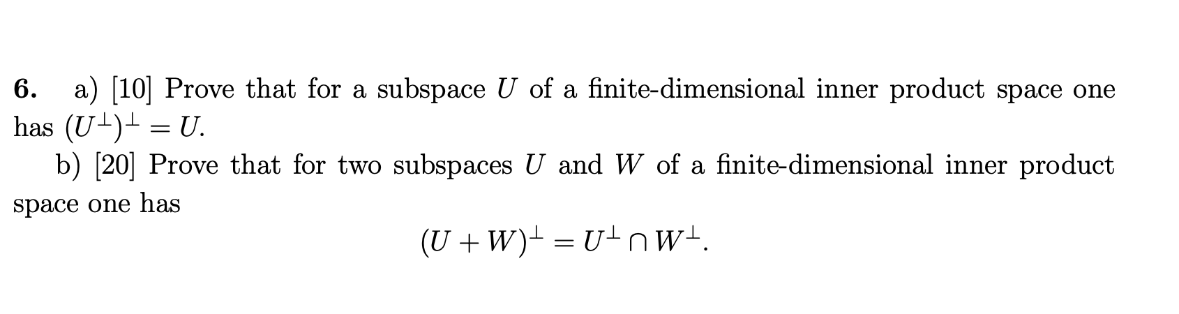 Solved 6. a) [10] Prove that for a subspace U of a | Chegg.com