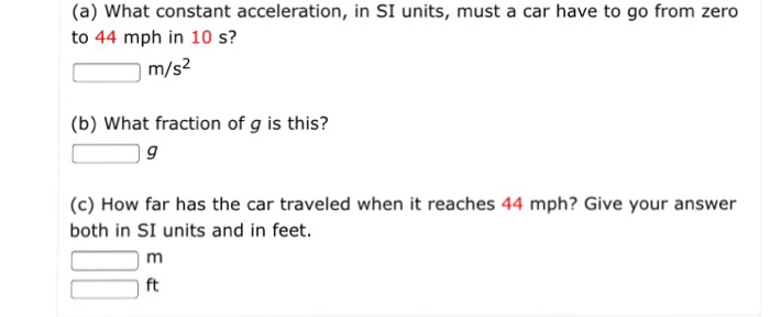 Solved (a) What constant acceleration, in SI units, must a | Chegg.com