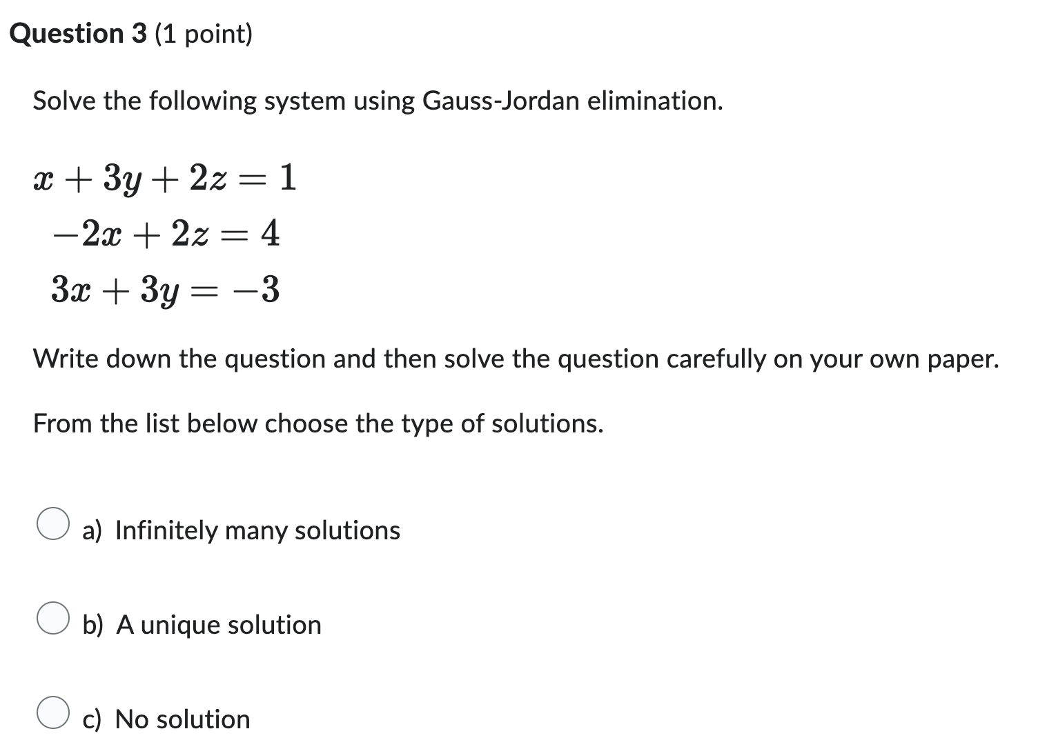 Solved Question 3 (1 point) Solve the following system using | Chegg.com