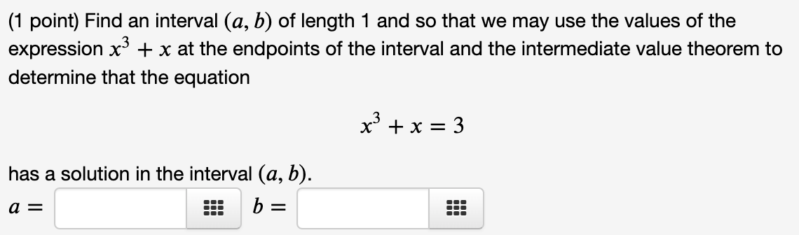 Solved ( 1 ﻿point) ﻿Find an interval (a,b) ﻿of length 1 ﻿and | Chegg.com