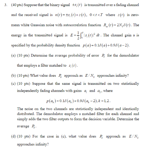 Solved (40 pts) Suppose that the binary signal ±i(t) is | Chegg.com