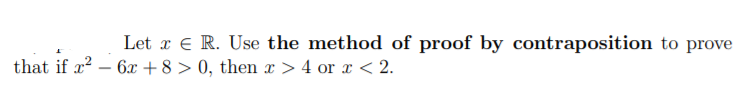 Solved Let x E R. Use the method of proof by contraposition | Chegg.com