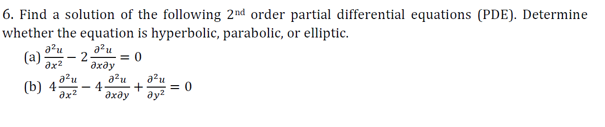 Solved 6. Find a solution of the following 2nd order partial | Chegg.com