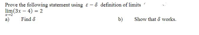 Solved Prove the following statement using ε−δ definition of | Chegg.com