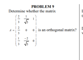 Solved PROBLEM Determine whether the matrix 1 V [ 0 is an | Chegg.com