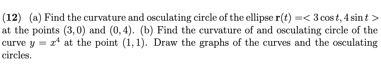 Solved (12) (a) Find the curvature and osculating circle of | Chegg.com