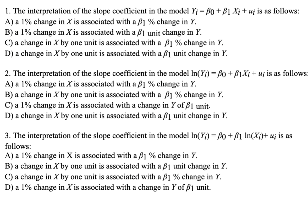 Solved 1. The interpretation of the slope coefficient in the | Chegg.com