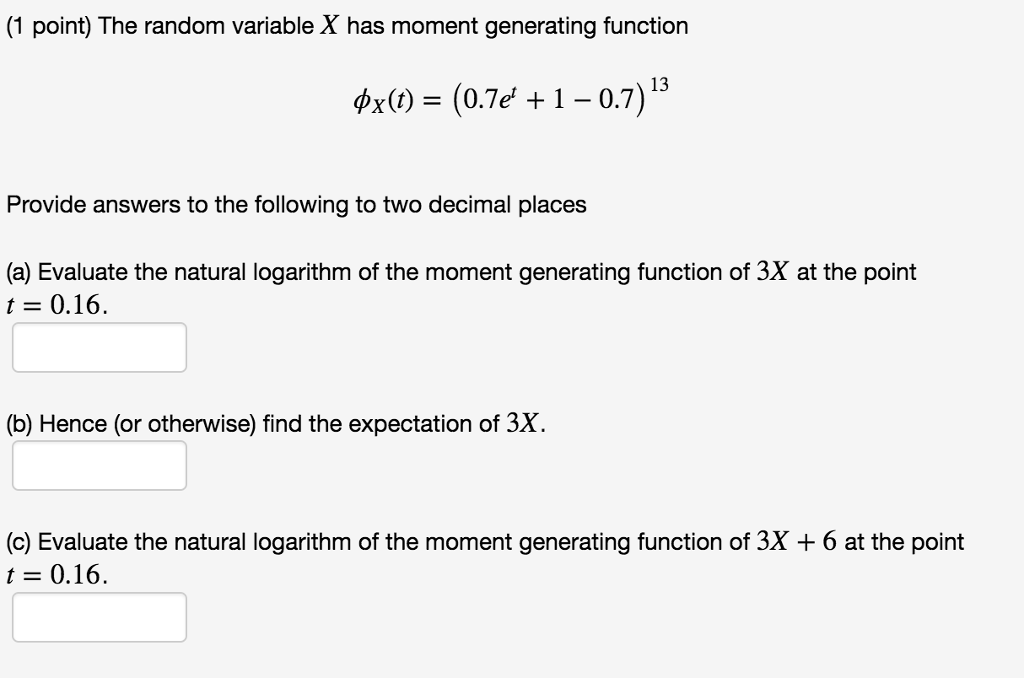 Solved (1 point) The random variable X has moment generating | Chegg.com