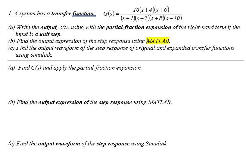 Solved 10(s+4)(s +6) 1. A system has a transfer function: | Chegg.com