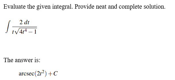 Solved Evaluate the given integral. Provide neat and | Chegg.com