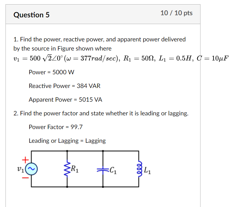 Solved Question 5 10 / 10 pts 1. Find the power, reactive | Chegg.com