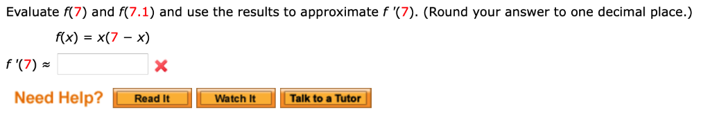 Solved Evaluate f(7) and f(7.1) and use the results to | Chegg.com