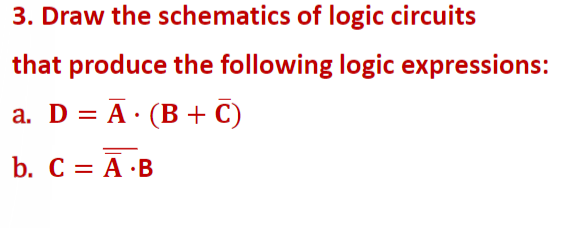 Solved 3. Draw the schematics of logic circuits that produce | Chegg.com