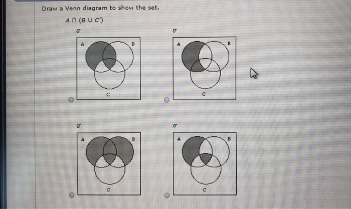 Solved Draw a Venn diagram to show the set. An (B U C) | Chegg.com
