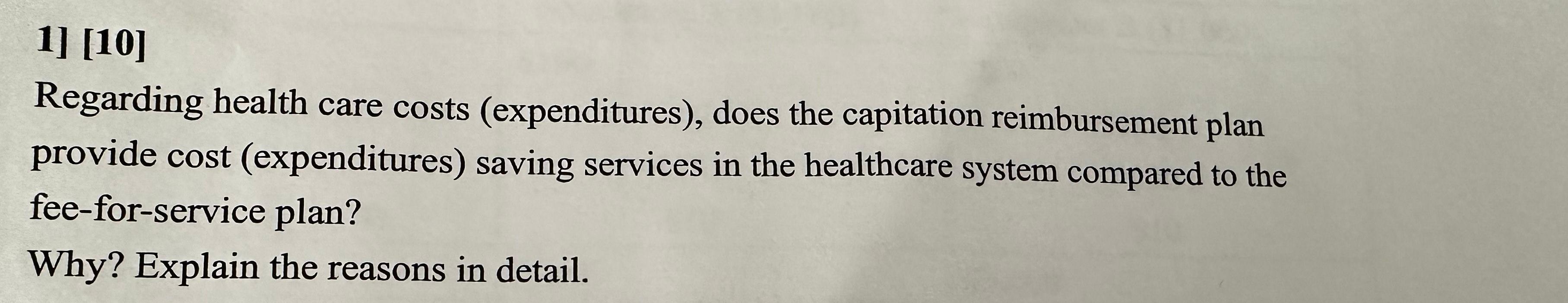 Solved 1] [10] Regarding health care costs (expenditures), | Chegg.com