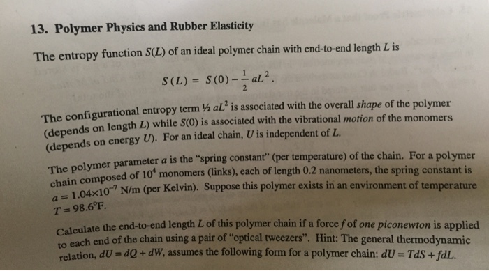 13. Polymer Physics and Rubber Elasticity The entropy | Chegg.com