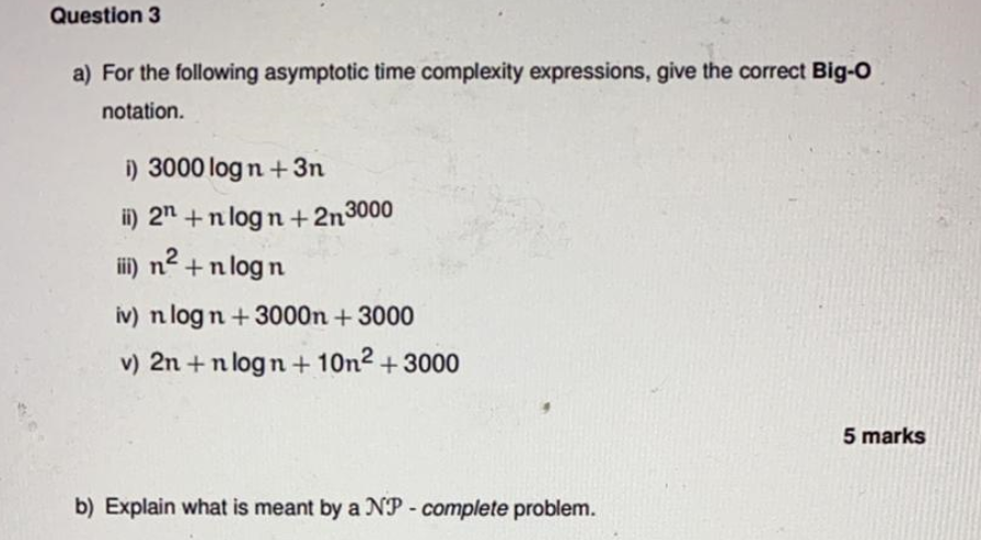 Solved Question 3 a) For the following asymptotic time | Chegg.com