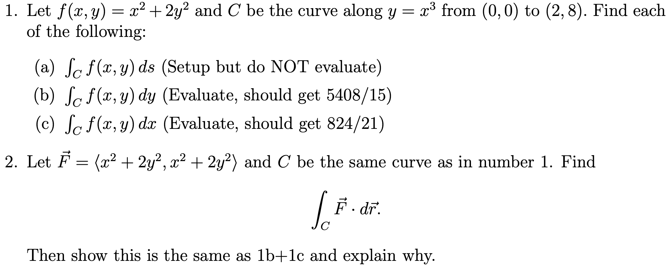 Solved 1. Let f(x,y)=x2+2y2 and C be the curve along y=x3 | Chegg.com