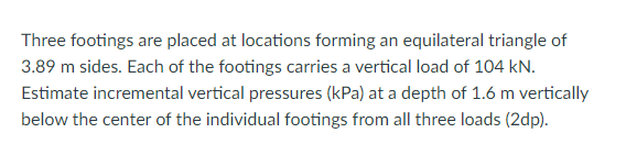 Solved Three footings are placed at locations forming an | Chegg.com