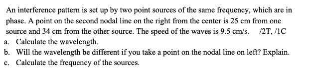 Solved An interference pattern is set up by two point | Chegg.com