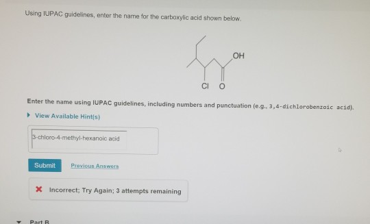 Solved Using IUPAC guidelines, enter the name for the | Chegg.com