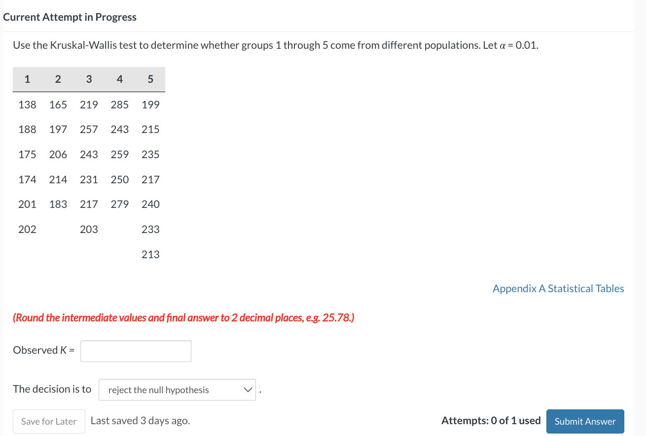 Solved Current Attempt in ProgressUse the Kruskal-Wallis | Chegg.com