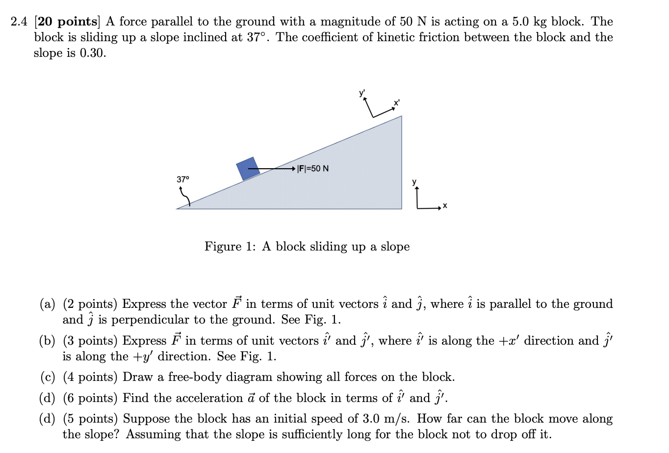 Solved 2.4[20 points] A force parallel to the ground with a | Chegg.com