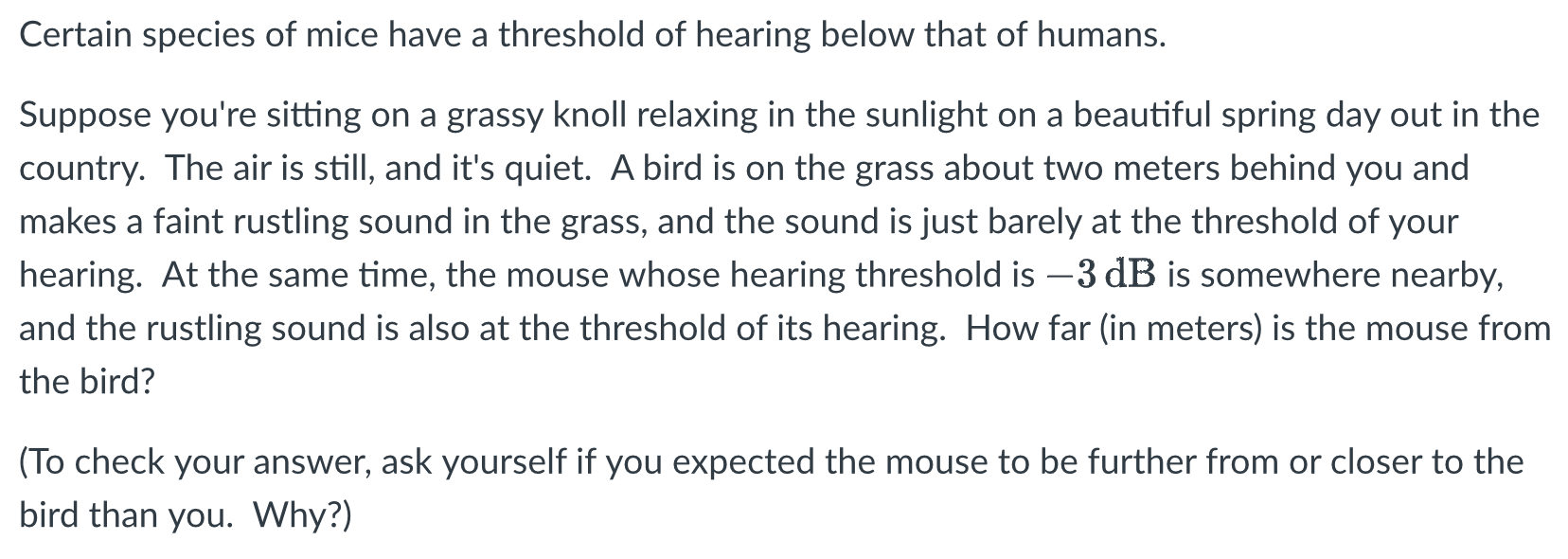 Solved Certain species of mice have a threshold of hearing | Chegg.com