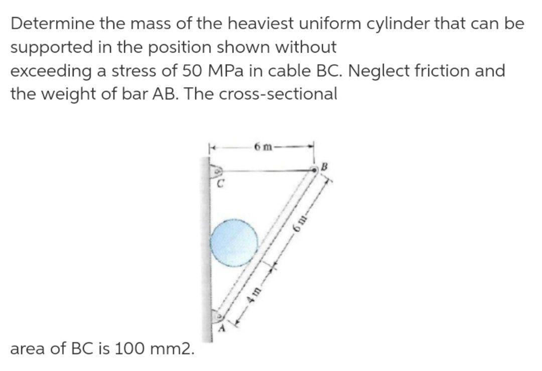 Solved Determine the mass of the heaviest uniform cylinder | Chegg.com
