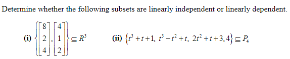 Solved Determine whether the following subsets are linearly | Chegg.com