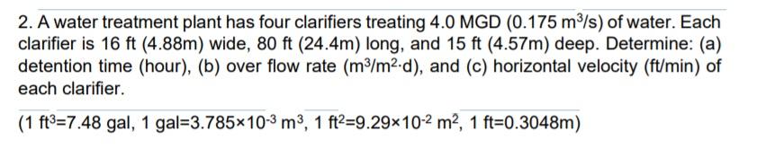 Solved 2. A water treatment plant has four clarifiers | Chegg.com